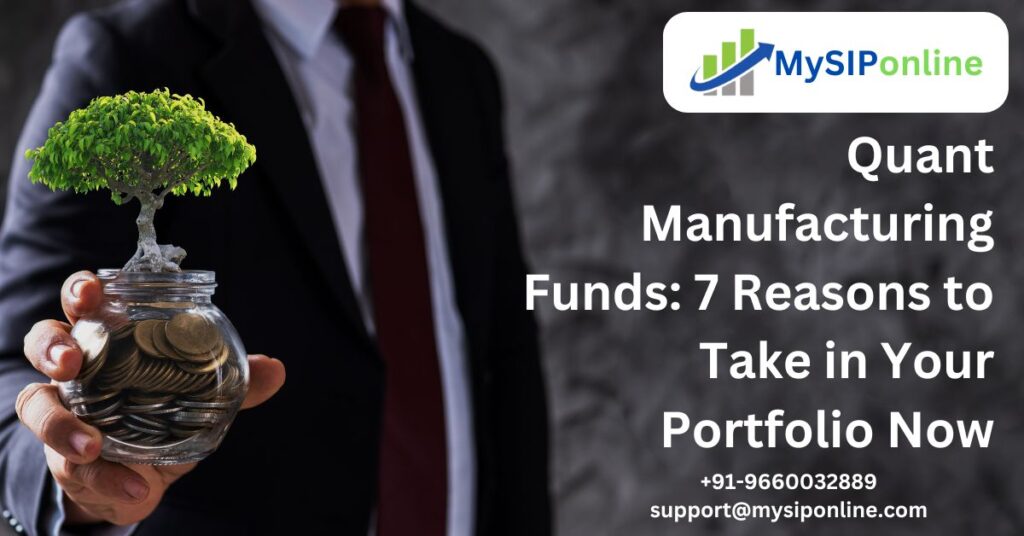 Quant Manufacturing Funds: 7 Reasons to Take in Your Portfolio Now ...